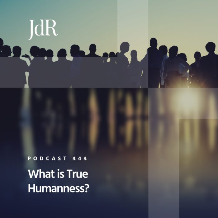 What is True Humanness? - John de Ruiter