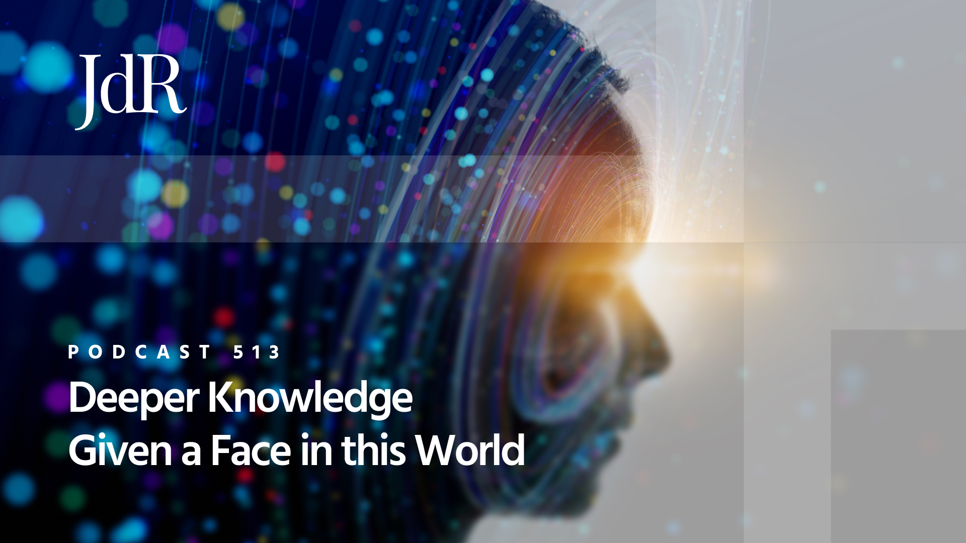 Deeper Knowledge Given a Face in this World - John de Ruiter