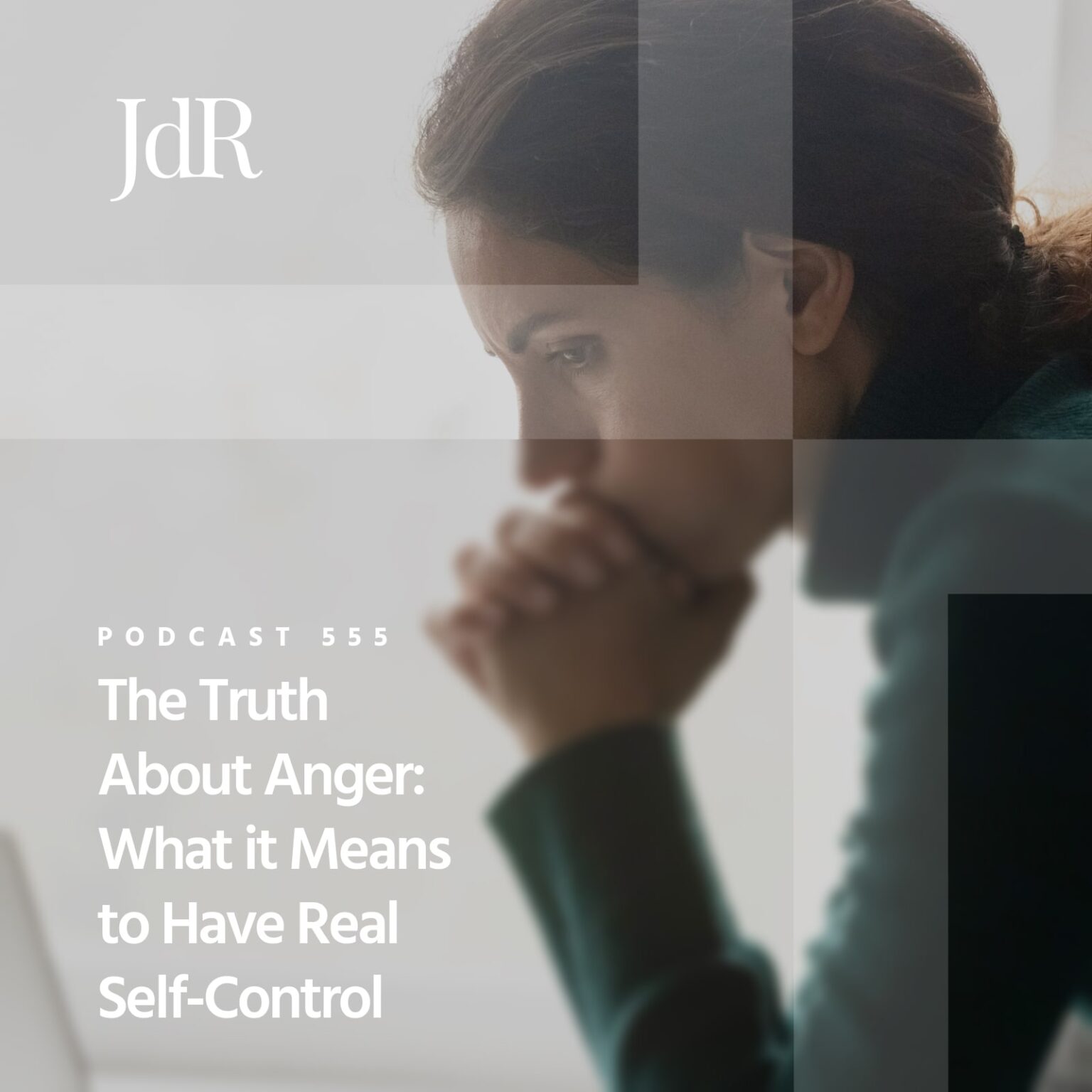 The Truth About Anger: What it Means to Have Real Self-Control - John ...