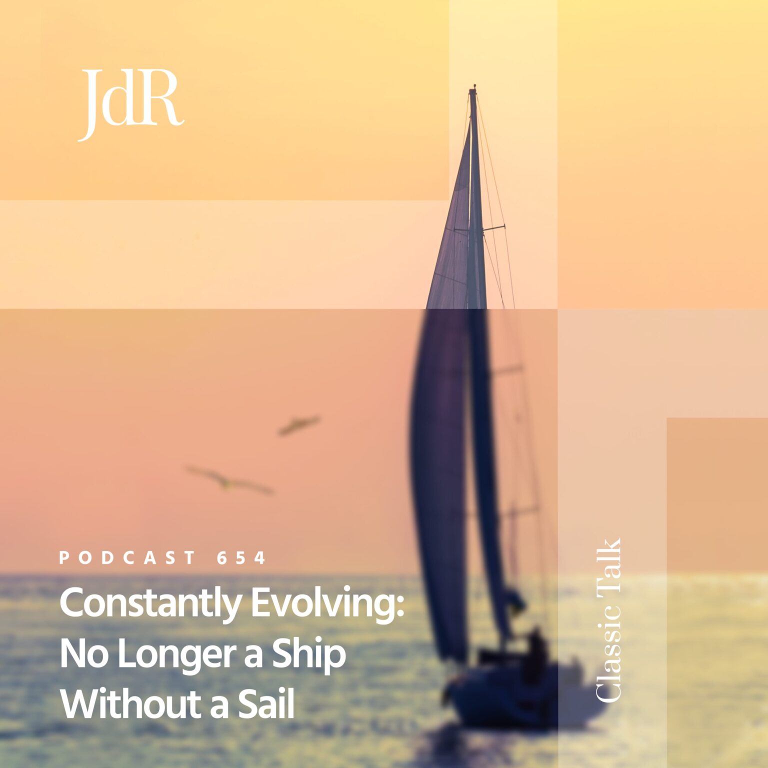 Constantly Evolving: No Longer a Ship Without a Sail - John de Ruiter