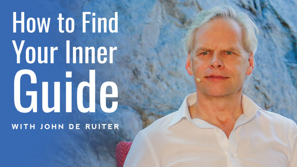 How to Find Your Inner Guide - John de Ruiter